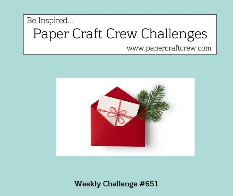 PCC651: Inspiration Challenge - Paper Craft Crew Challenges